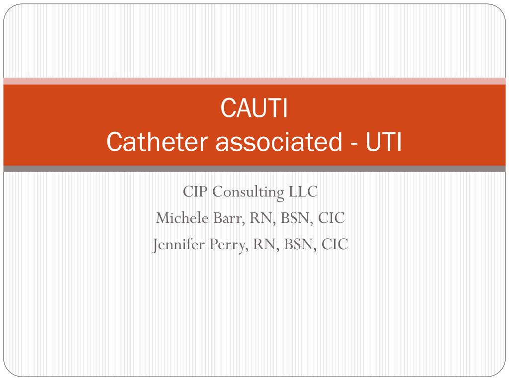PPT - CAUTI Catheter associated - UTI PowerPoint Presentation, free ...