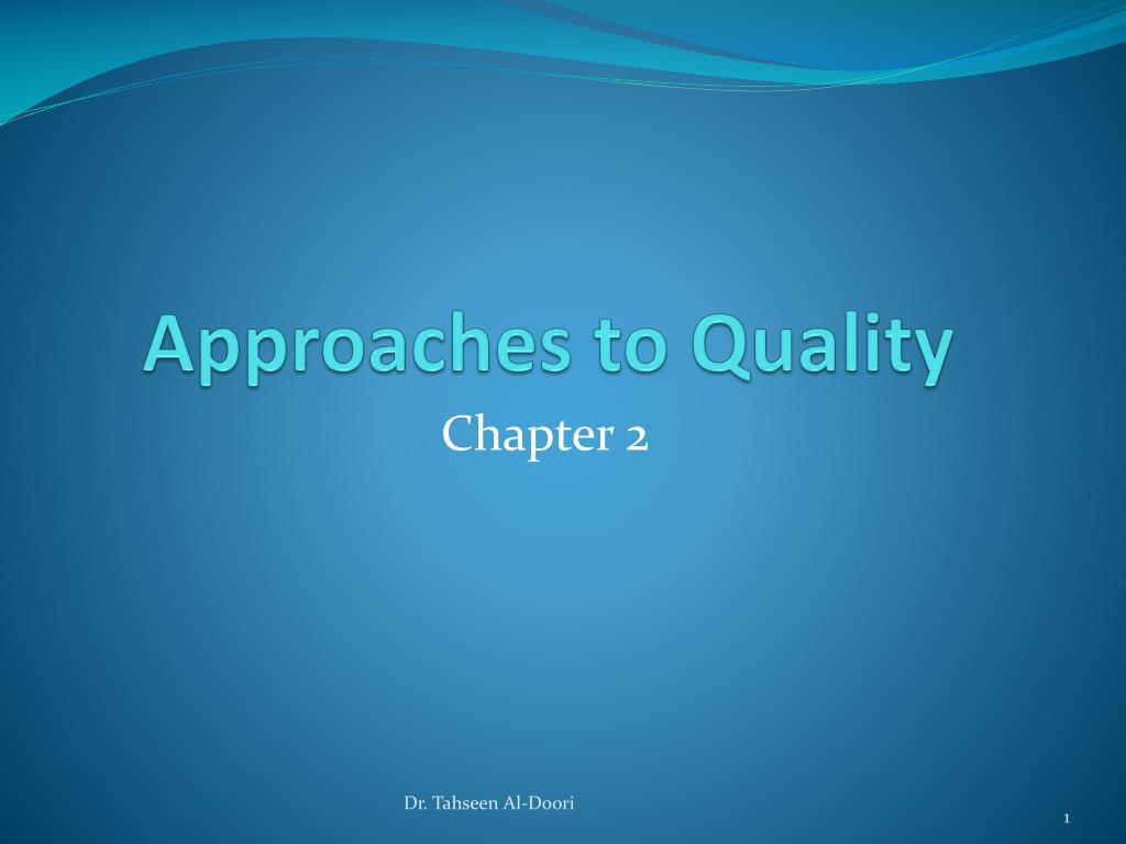 PPT - Modern Approaches to Quality: Insights from Dr. Tahseen Al-Doori ...