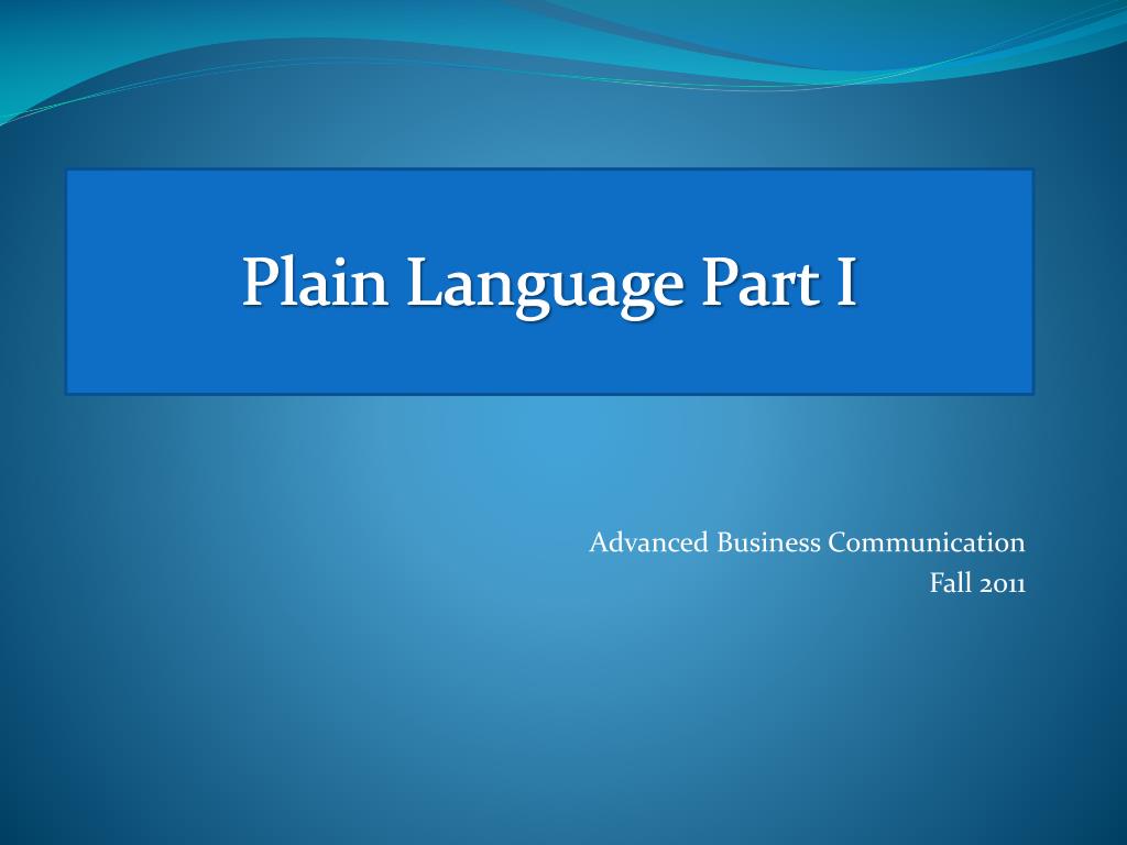 PPT - The Impact of Plain Language Communication PowerPoint ...