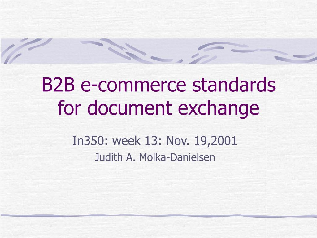 PPT - B2B e-commerce standards for document exchange PowerPoint ...