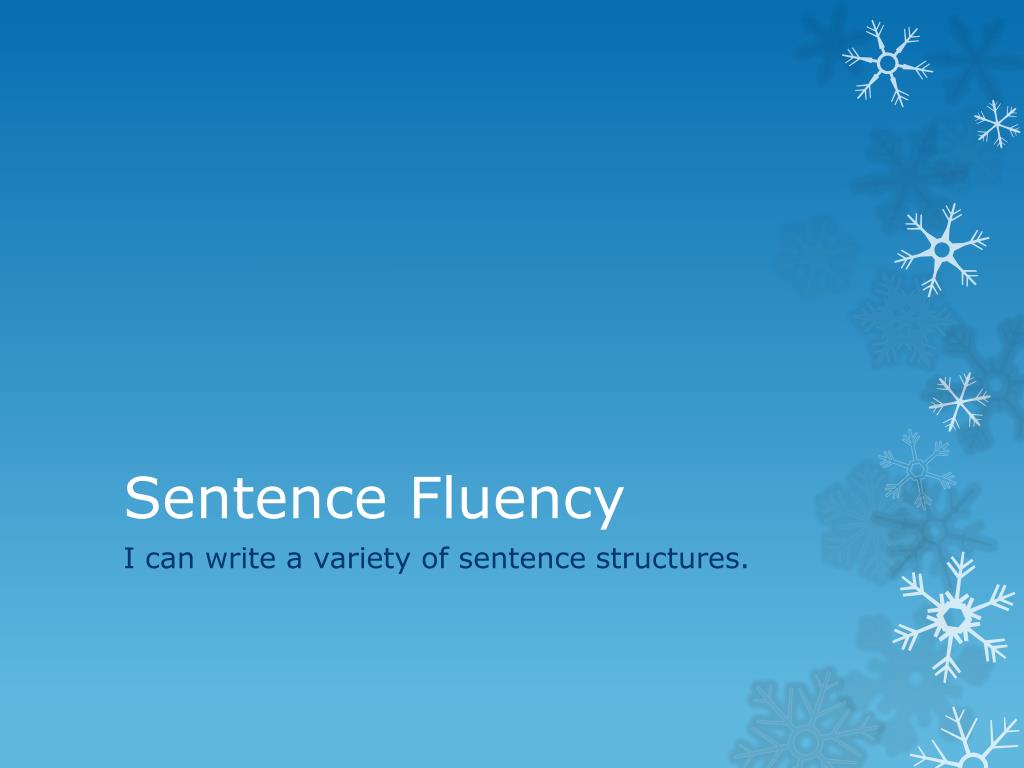 PPT - Sentence Fluency PowerPoint Presentation, free download - ID:2409231