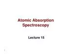 PPT - Atomic Absorption Spectroscopy PowerPoint Presentation, free ...