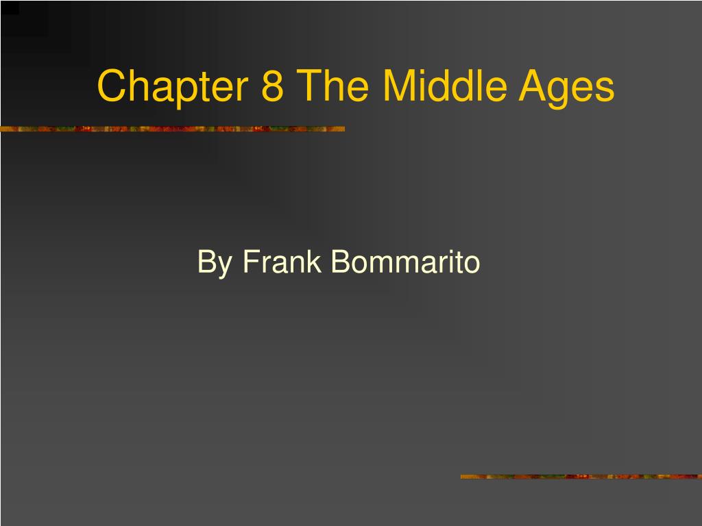 PPT - Chapter 8 The Middle Ages PowerPoint Presentation, free download ...