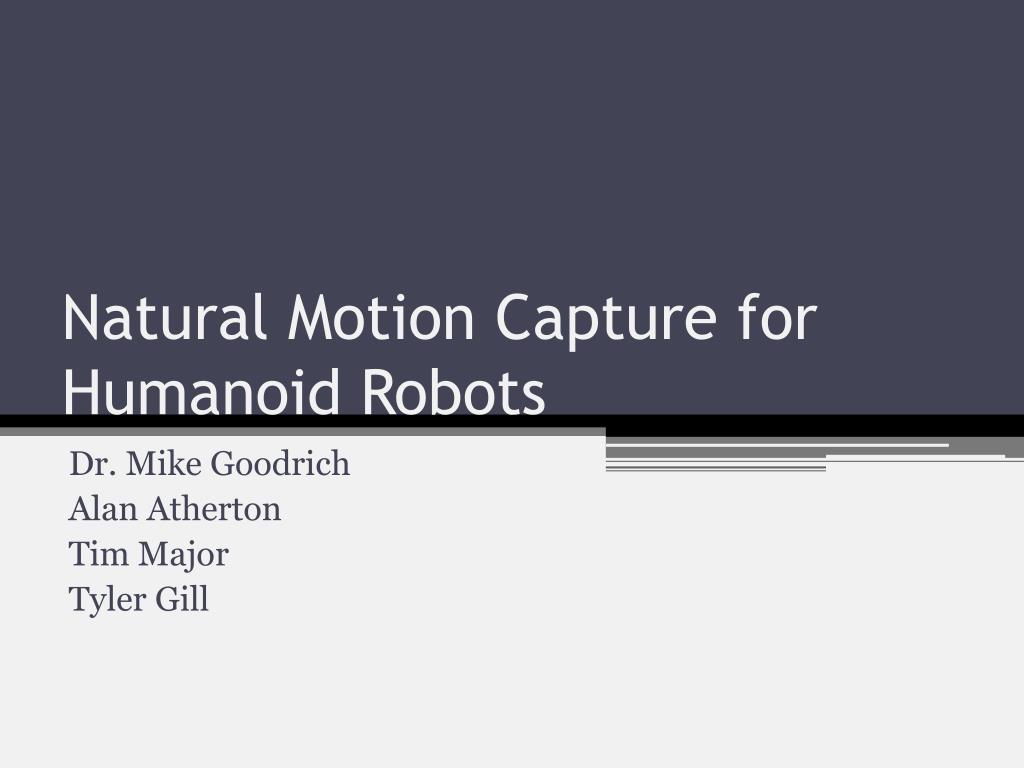 PPT - Natural Motion Capture for Humanoid Robots PowerPoint ...