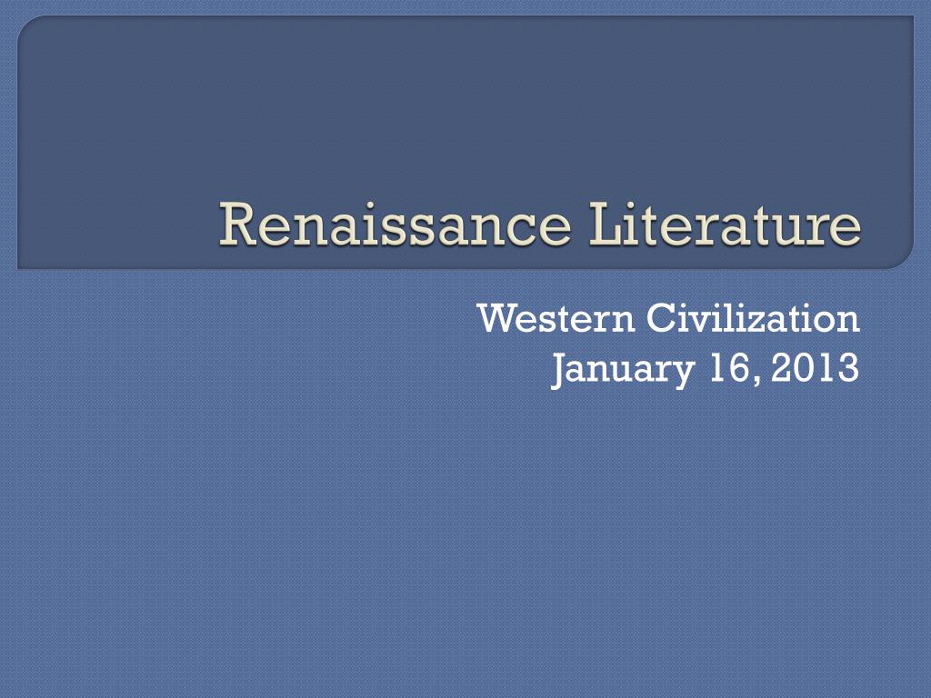 PPT - Renaissance Literature PowerPoint Presentation, free download ...