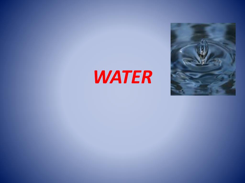 PPT - WATER PowerPoint Presentation, free download - ID:2410388