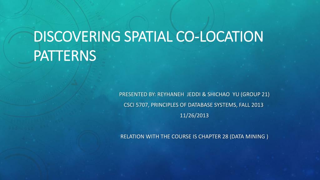 PPT - Discovering Spatial Co-location Patterns PowerPoint Presentation - ID:2410406