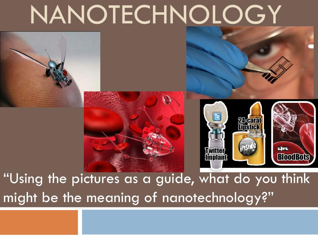 PPT - Nanotechnology PowerPoint Presentation, free download - ID:2411749