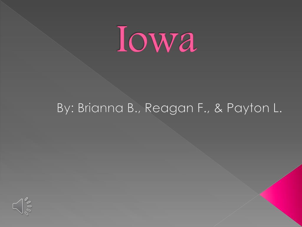 PPT - Iowa PowerPoint Presentation, free download - ID:2412153