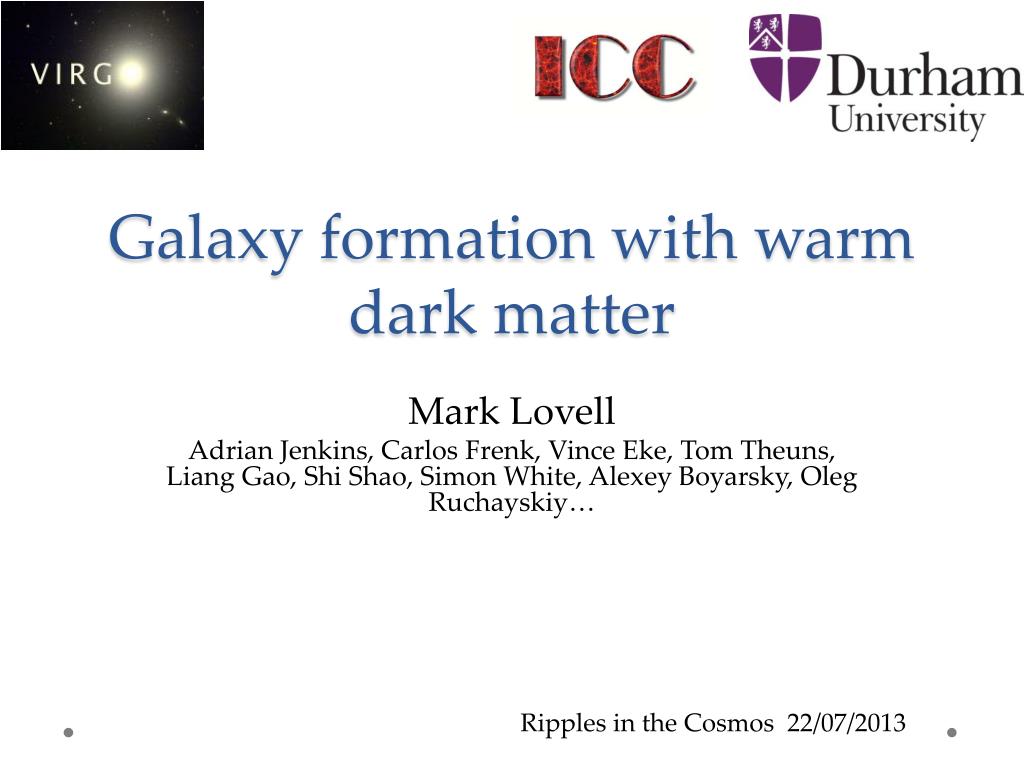 PPT - Galaxy formation with warm dark matter PowerPoint Presentation ...