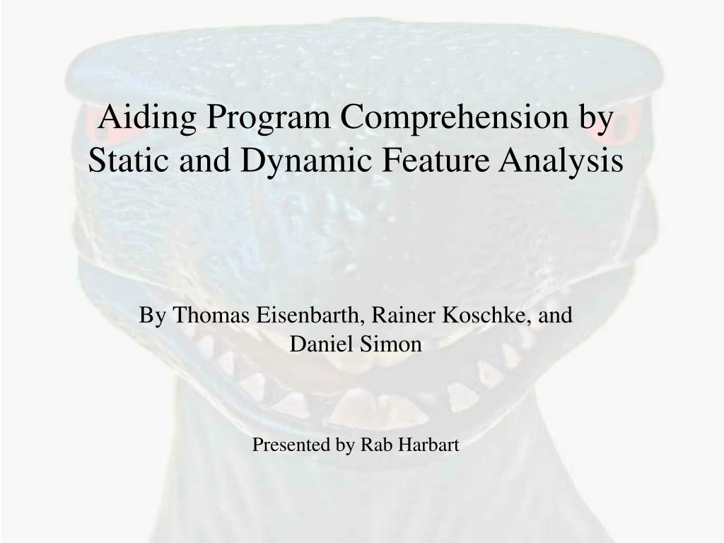 Ppt Aiding Program Comprehension By Static And Dynamic Feature