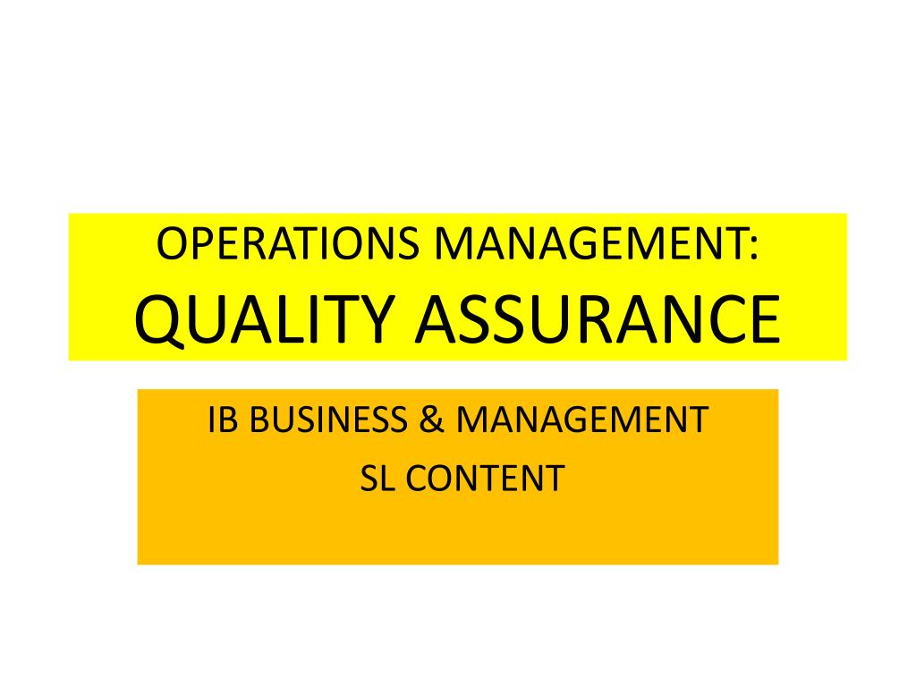 PPT - OPERATIONS MANAGEMENT: QUALITY ASSURANCE PowerPoint Presentation ...