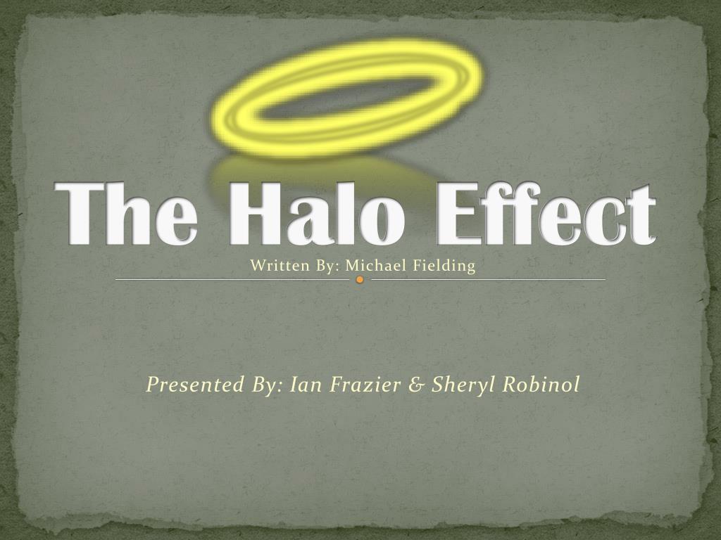 PPT - The Halo Effect PowerPoint Presentation, free download - ID:2412955