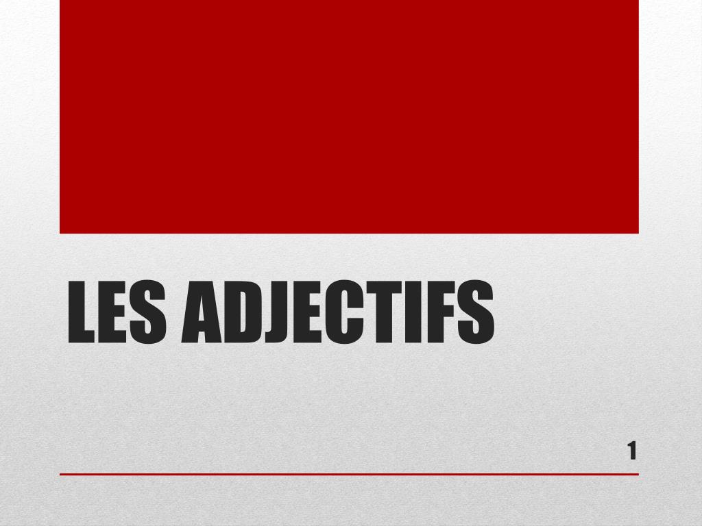 PPT - LES ADJECTIFS PowerPoint Presentation, free download - ID:2413704