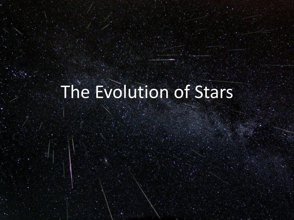PPT - The Evolution of Stars PowerPoint Presentation, free download ...
