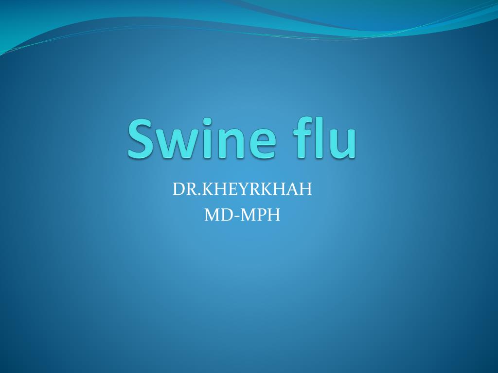 PPT - Swine flu PowerPoint Presentation, free download - ID:2416795
