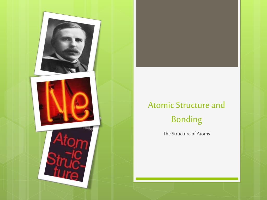 PPT - Atomic Structure and Bonding PowerPoint Presentation, free download - ID:2417102