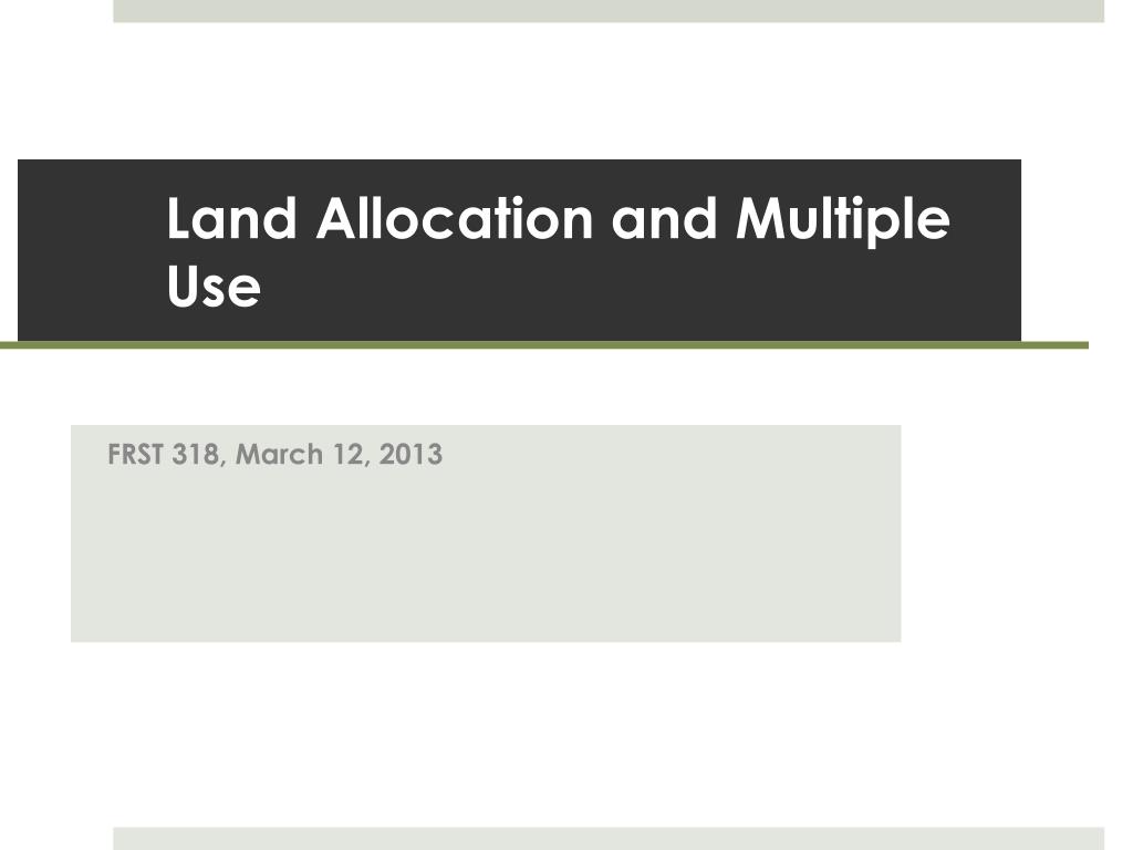 PPT - Land Allocation and Multiple Use PowerPoint Presentation, free ...