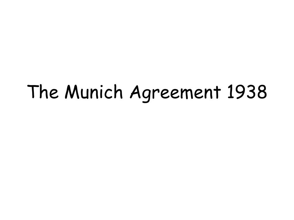 PPT - The Munich Agreement 1938 PowerPoint Presentation, free download ...