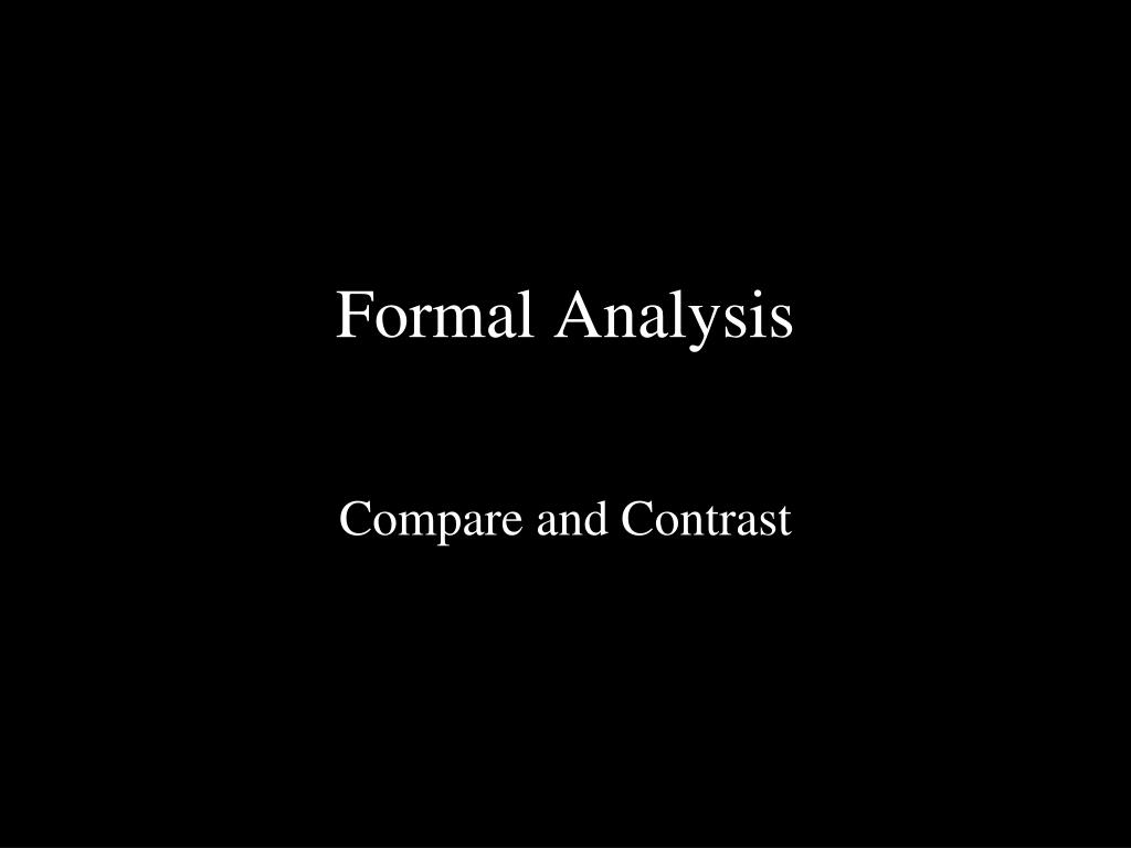 PPT - Formal Analysis PowerPoint Presentation, free download - ID:2418121