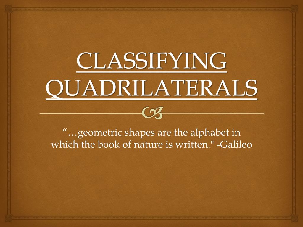 PPT - CLASSIFYING QUADRILATERALS PowerPoint Presentation, free download ...