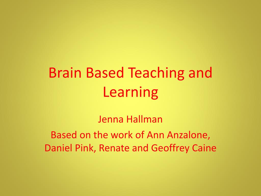 PPT - Brain Based Teaching and Learning PowerPoint Presentation, free ...