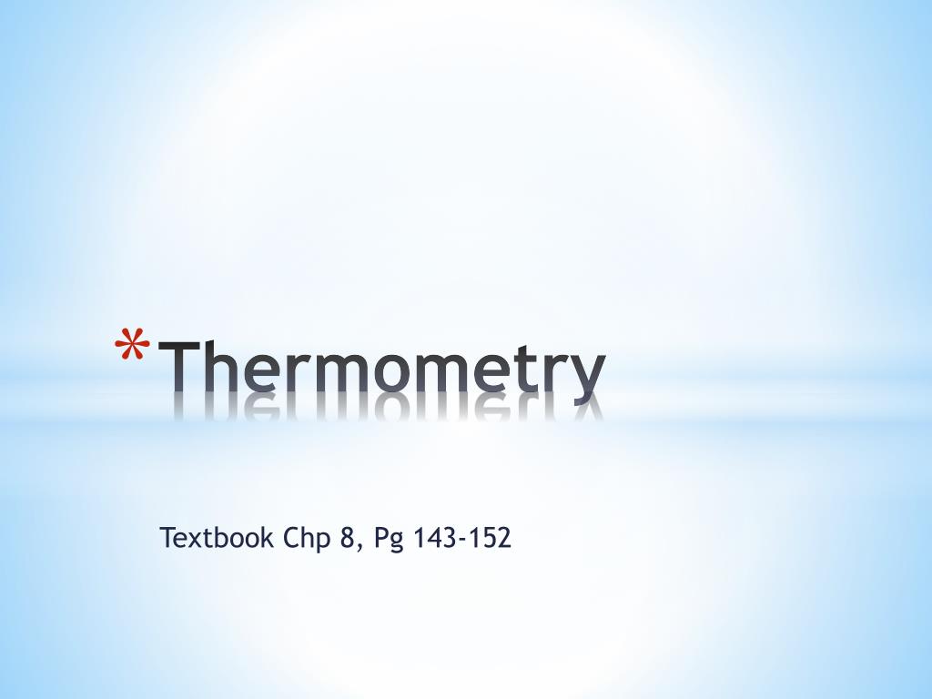 PPT - Thermometry PowerPoint Presentation, free download - ID:2419155