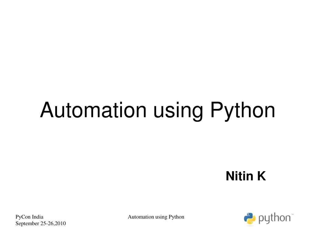 PPT - Automation using Python PowerPoint Presentation, free download ...