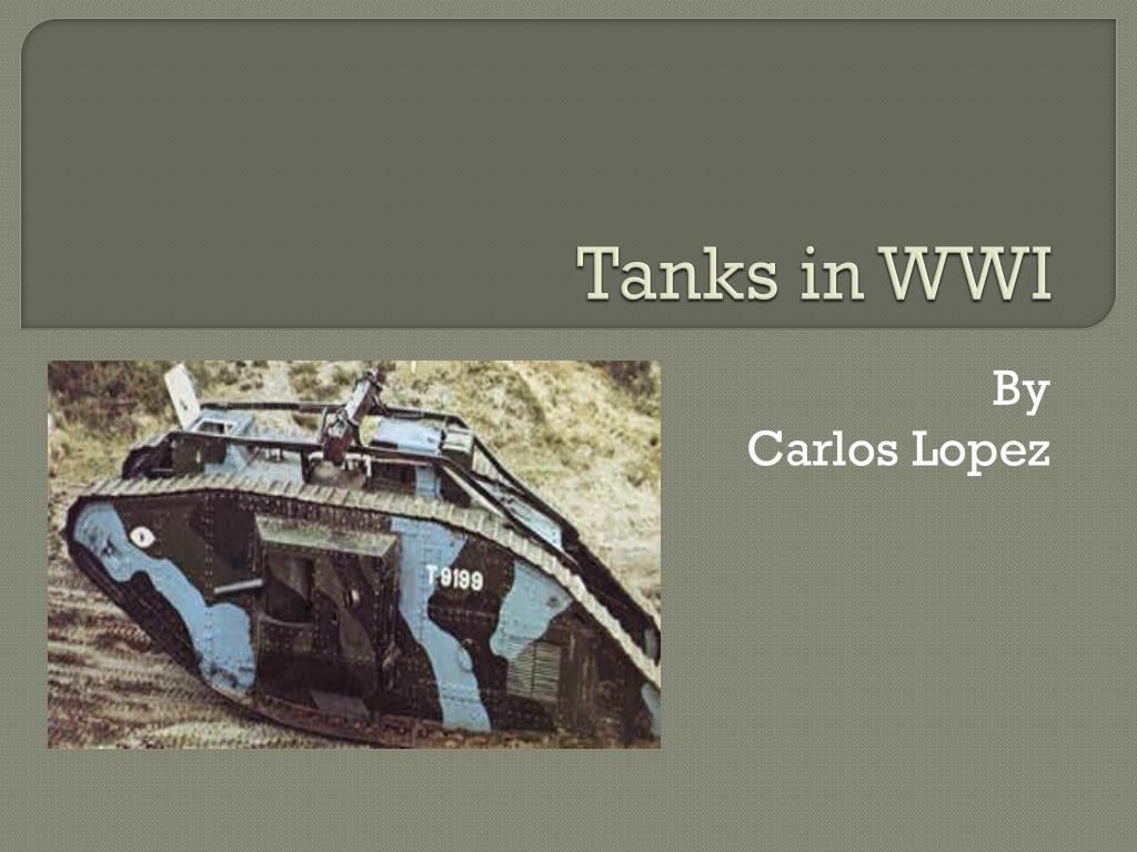 PPT - Tanks in WWI PowerPoint Presentation, free download - ID:2419452