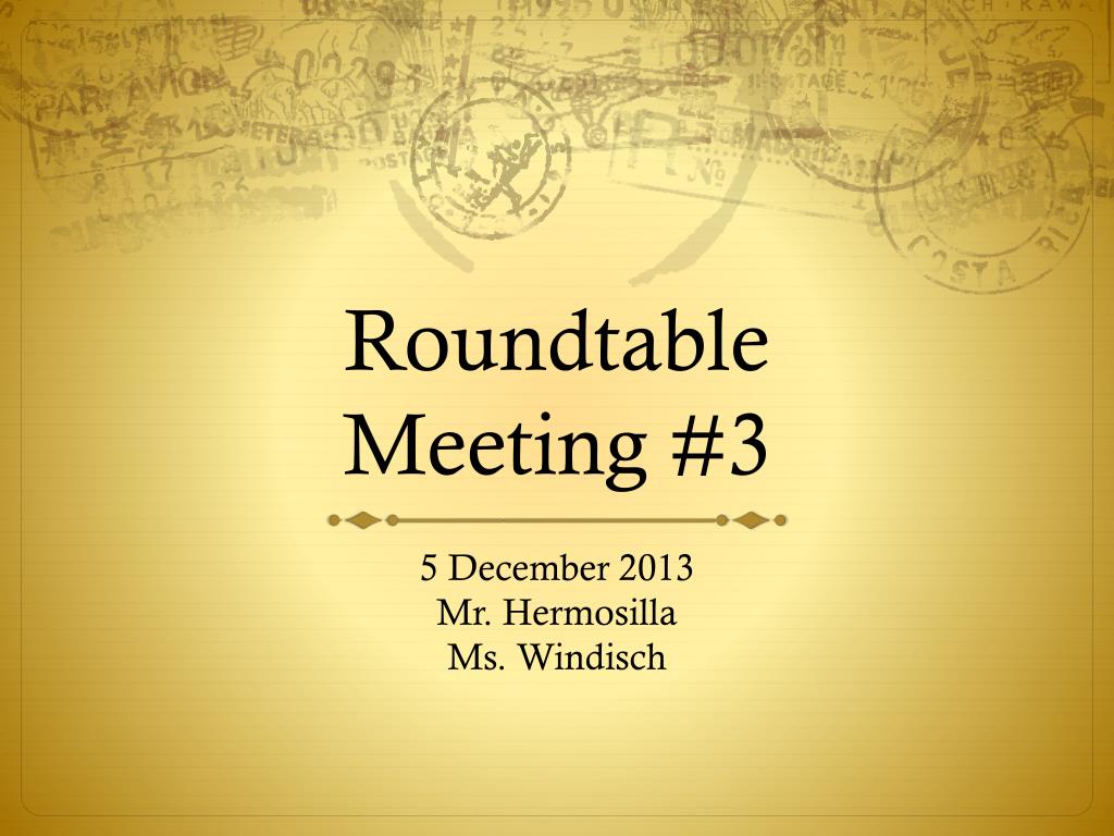 PPT - Roundtable Meeting #3 PowerPoint Presentation, free download - ID ...