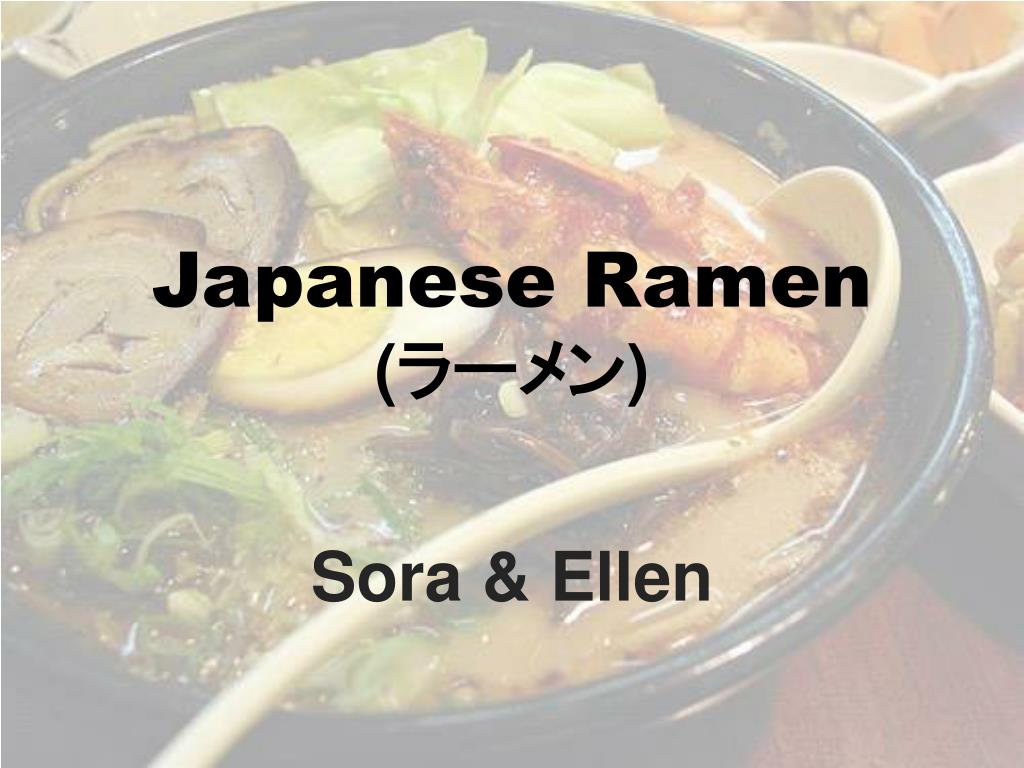 PPT - Japanese Ramen ( ラーメン ) PowerPoint Presentation, free download ...