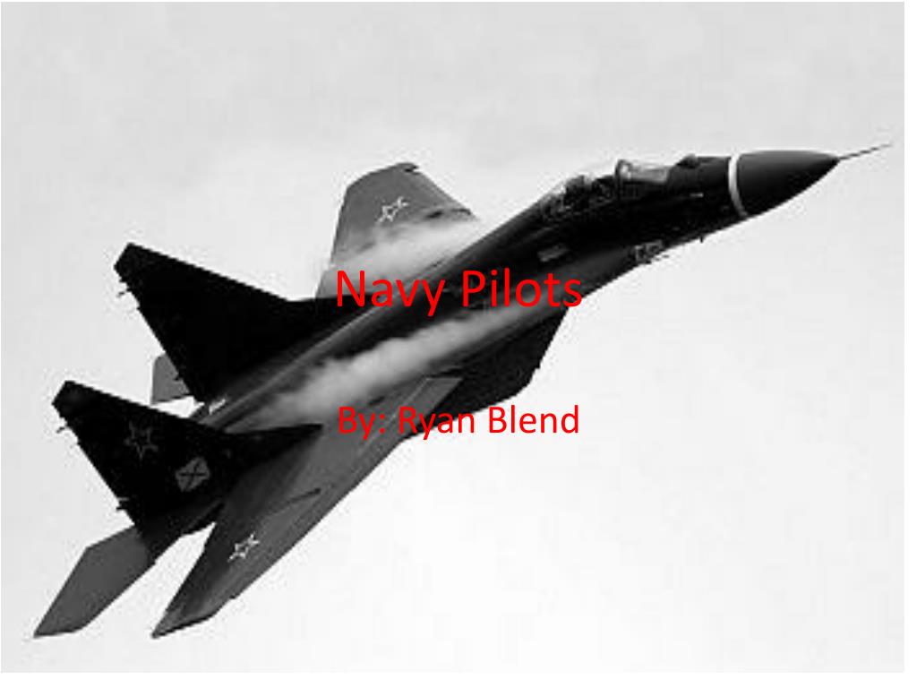 PPT - Navy Pilots PowerPoint Presentation, free download - ID:2420931