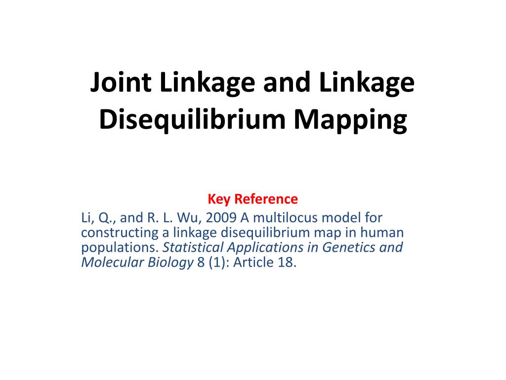 PPT - Joint Linkage and Linkage Disequilibrium Mapping PowerPoint ...