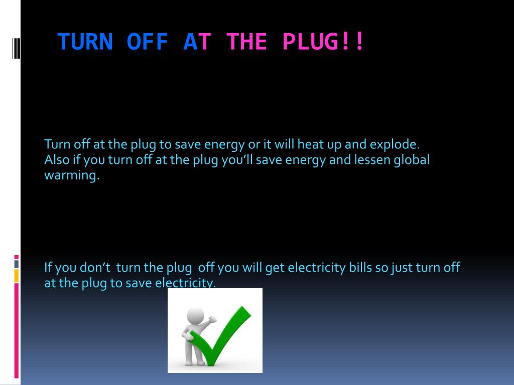 PPT - Turn off a t the plug!! PowerPoint Presentation, free download ...