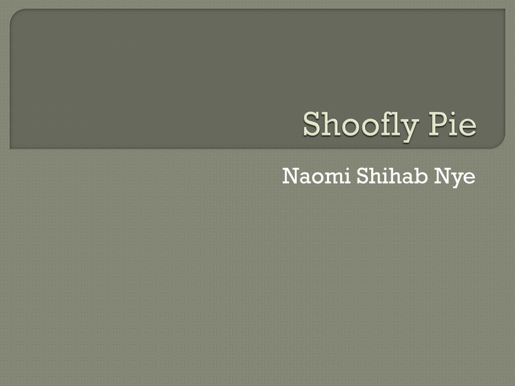 PPT - Shoofly Pie PowerPoint Presentation, free download - ID:2421376