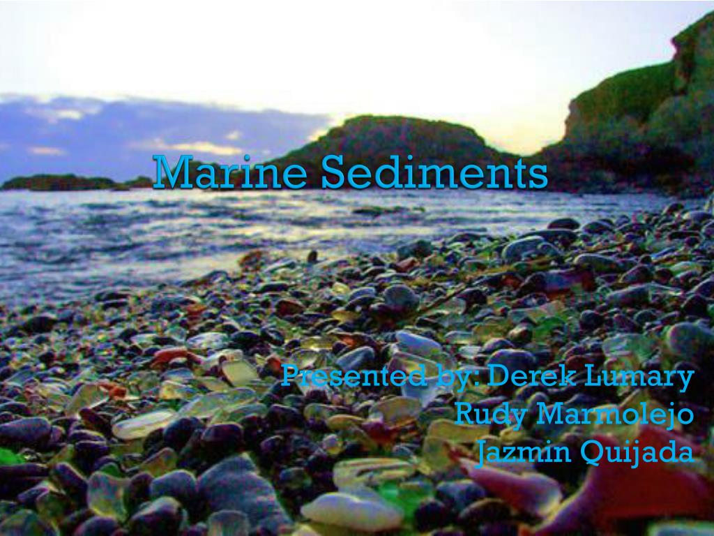PPT - Marine Sediments PowerPoint Presentation, free download - ID:2421701