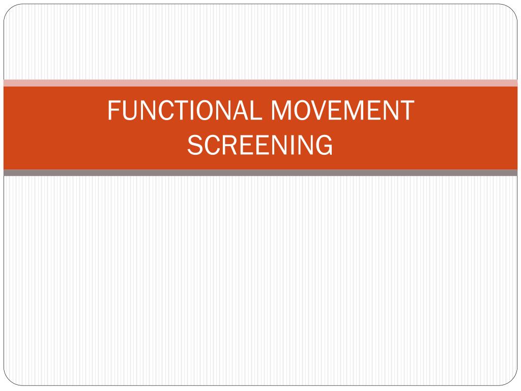 PPT - FUNCTIONAL MOVEMENT SCREENING PowerPoint Presentation, free ...