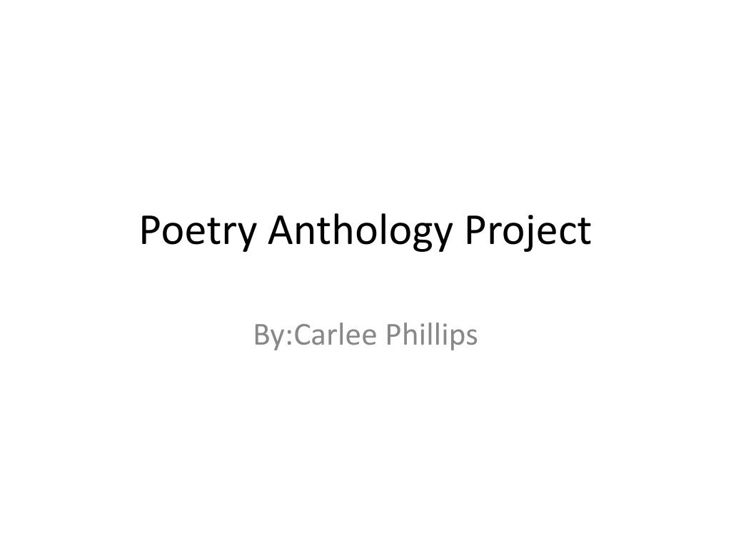 PPT - Poetry Anthology Project PowerPoint Presentation, free download ...