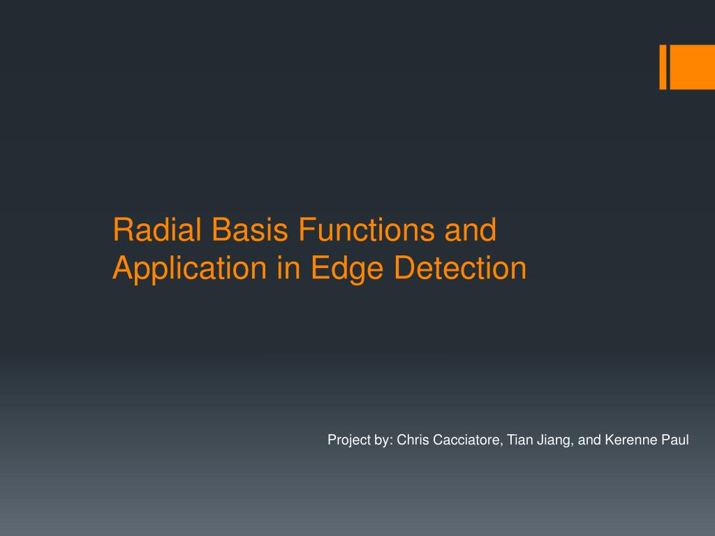 PPT - Radial Basis Functions and Application in Edge Detection ...