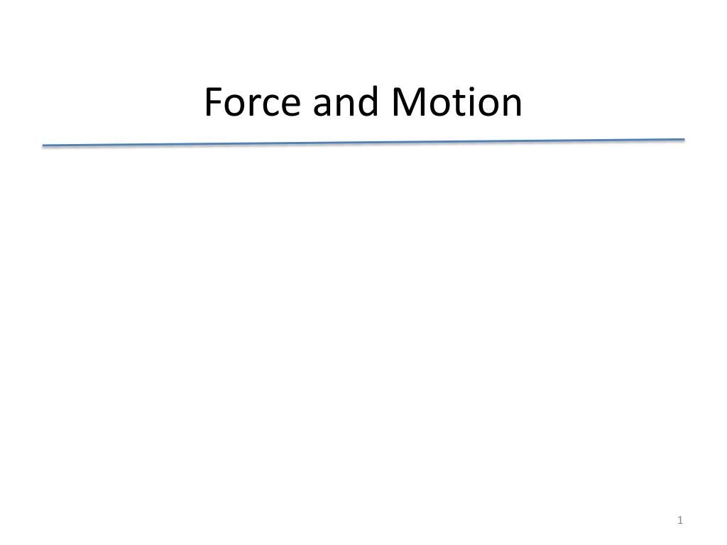 PPT - Force and Motion PowerPoint Presentation, free download - ID:2423486