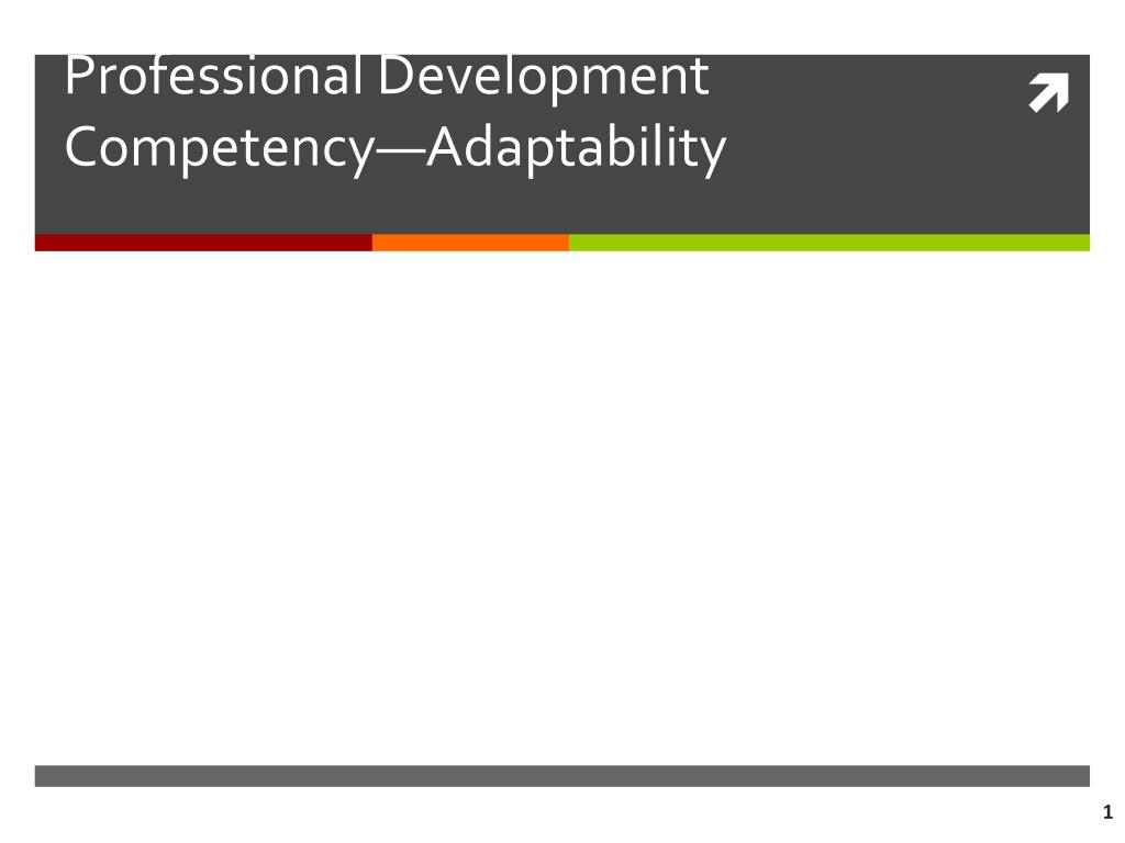 PPT - Professional Development Competency—Adaptability PowerPoint ...