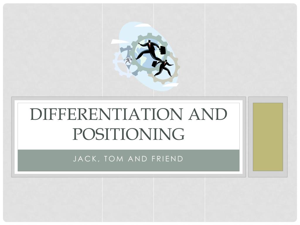 PPT - Differentiation and Positioning PowerPoint Presentation, free ...
