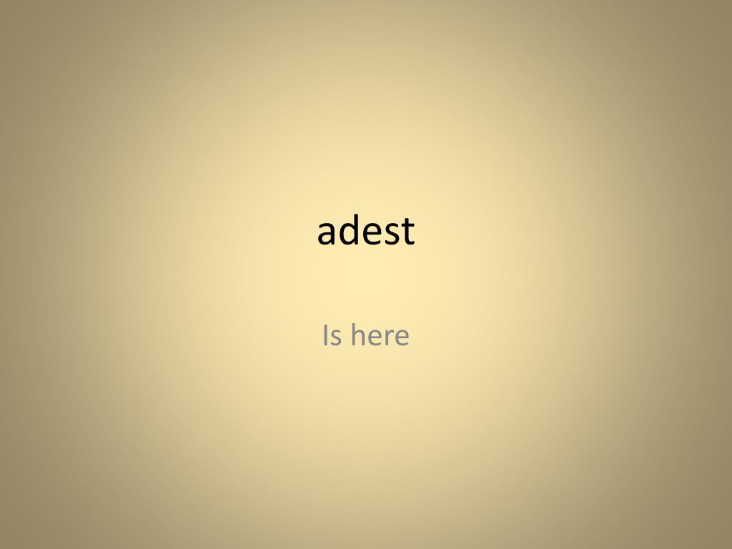 PPT - adest PowerPoint Presentation, free download - ID:2424267