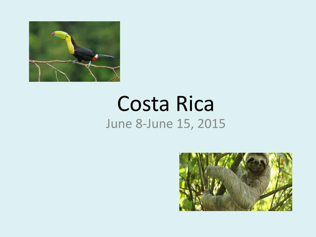 PPT - Costa Rica PowerPoint Presentation, free download - ID:2425056