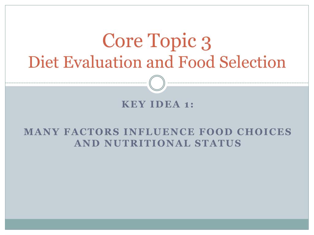 PPT - Core Topic 3 Diet Evaluation and Food Selection PowerPoint ...