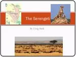 PPT - Serengeti National Park - Wonders of the African Plains ...
