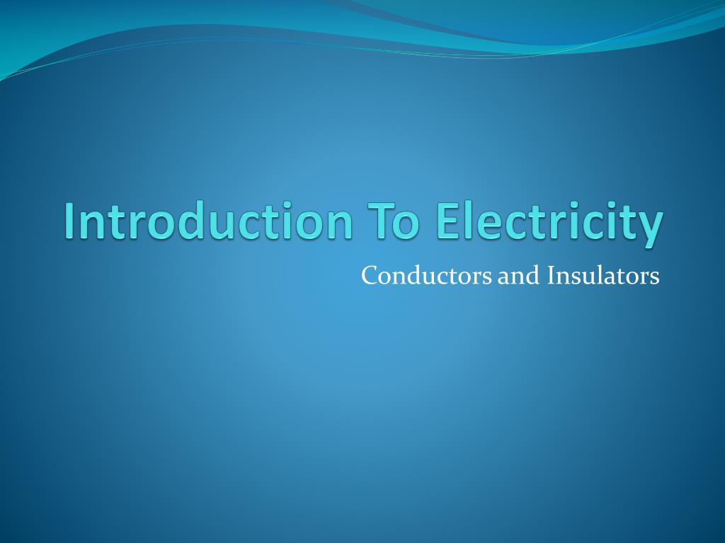 PPT - Introduction To Electricity PowerPoint Presentation, free ...