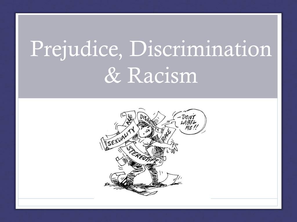 PPT - Prejudice, Discrimination & Racism PowerPoint Presentation - ID ...