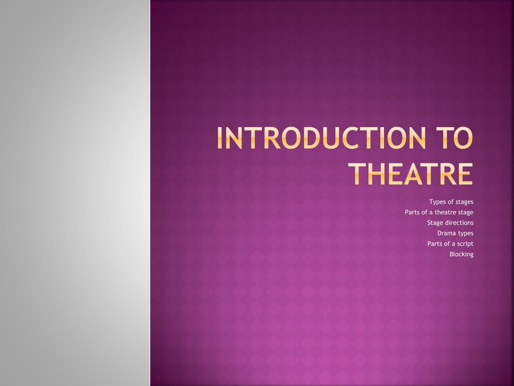 PPT - Introduction to theatre PowerPoint Presentation, free download ...