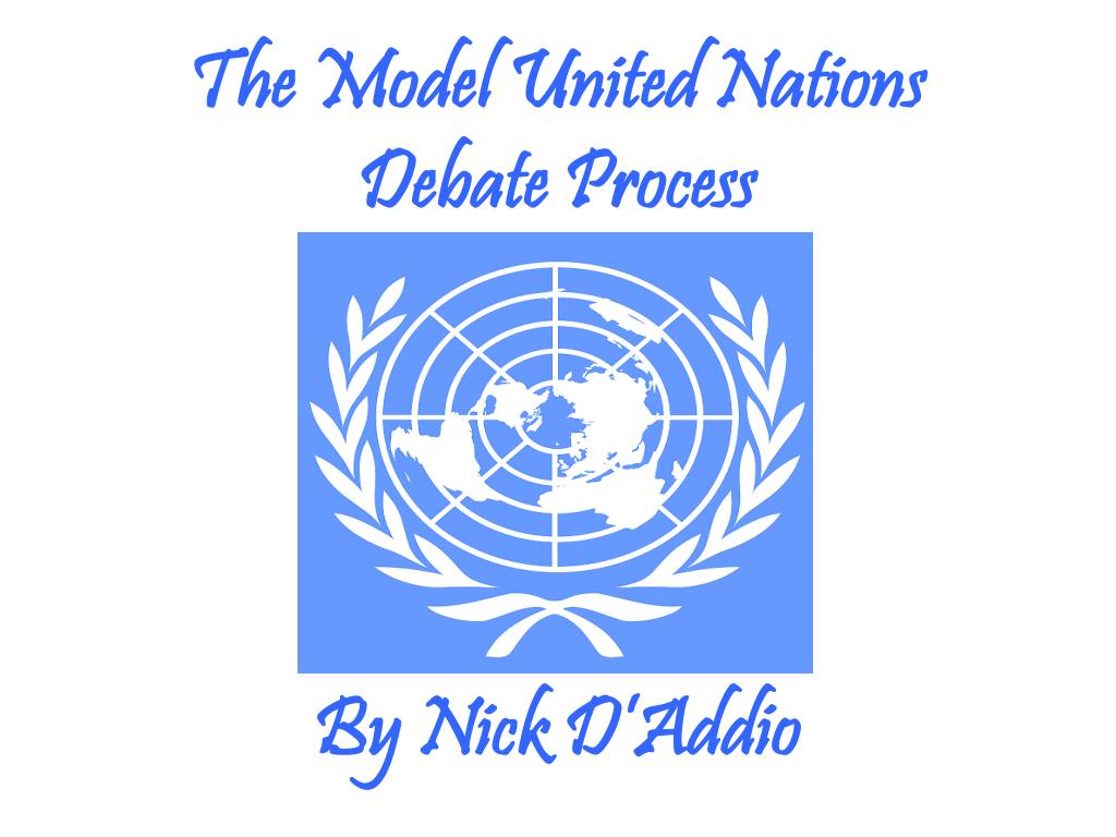 PPT - The Model United Nations Debate Process PowerPoint Presentation ...
